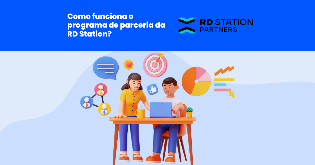 Como funciona o programa de parceria da RD Station? - Reportei