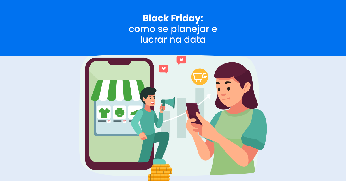 Black Friday: como se planejar e lucrar na data - Reportei